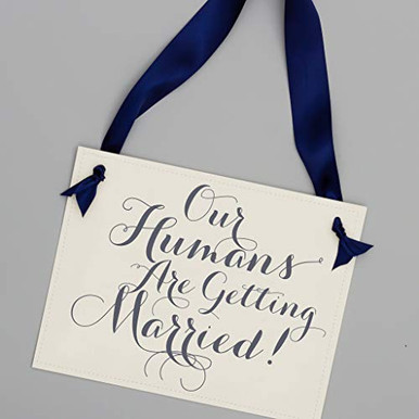 Our Humans Are Getting Married Wedding Announcement Sign for Dog or ...