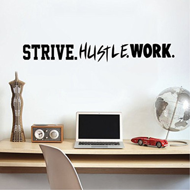 STRIVE. HUSTLE. WORK. Lettering - Inspirational Quotes Wall Art Vinyl ...