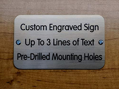 Custom Engraved 3x5 Sign with Mounting Holes Plus Screws - Brushed ...