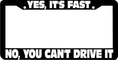 Personalized City Yes It s Fast No You Can t Drive It License Plate ...