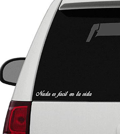 Xpin Graphics Nada ES Facil En La Vida Vinyl Decal Sticker 11 inch x 1. ...