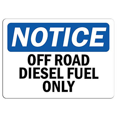 Notice - Notice Off Road Diesel Fuel Only Sign - Label Decal Sticker ...
