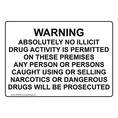 Warning Absolutely No Illicit Drug Activity is Sign 10x7 inch Plastic ...