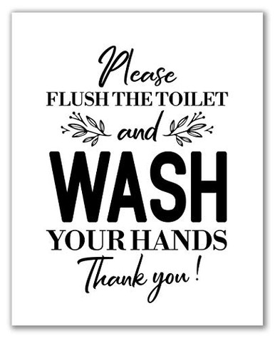 Please Flush The Toilet And Wash Your Hands Sign - 8 inch x 10 inch ...