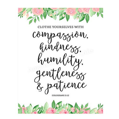 Colossians 3 12- inch Clothe Yourself w Compassion. Patience inch ...