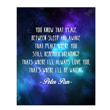 Peter Pan Quotes- inch Place Between Sleep and Awake-Dream inch 8 x 10 ...