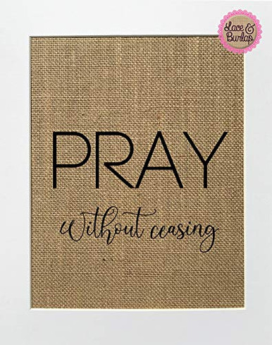 8x10 UNFRAMED Pray without ceasing Burlap Print Sign Religious Bible ...