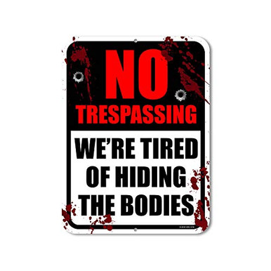 Honey Dew Gifts No Trespassing Sign No Trespassing We re Tired of ...