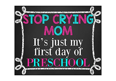 Stop Crying Mom It s Just My First Day of Preschool First Day of ...
