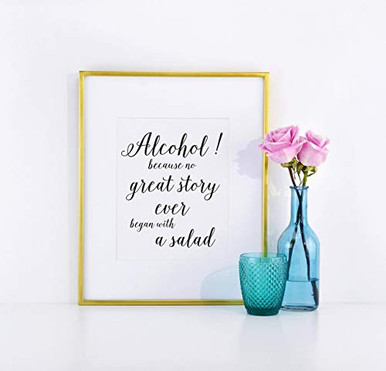 Alcohol Because No Story Started with Salad Wedding Bar Sign Wedding ...