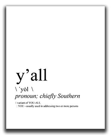 Funny Wall Decor - 8x10 inch UNFRAMED Print - Definition Of Y all ...