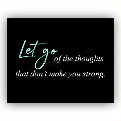 inch Let Go of Thoughts That Don t Make You Strong inch Inspirational ...