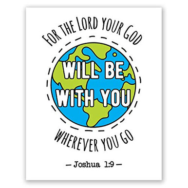 8x10 Joshua 1 9 Poster The Lord Will Be With You Wherever You Go Print ...
