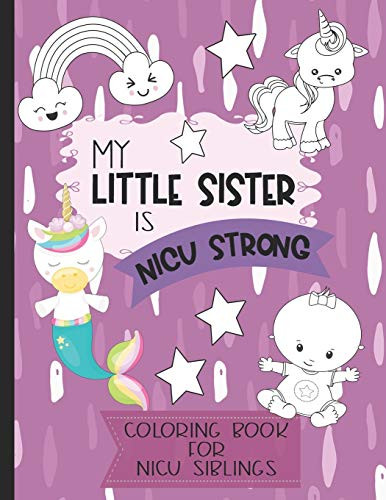 My Little Sister is NICU Strong Unicorn Coloring Book For Siblings of ...