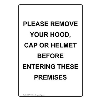 Vertical Please Remove Your Hood Cap Or Helmet Before Entering These ...