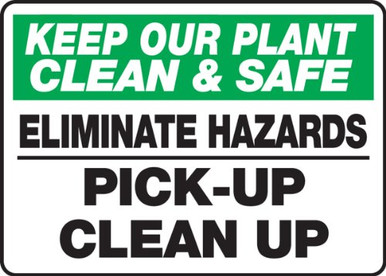 KEEP OUR PLANT CLEAN and SAFE ELIMINATE HAZARDS PICK-UP CLEAN UP 10 ...
