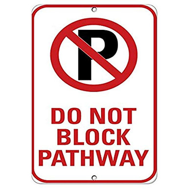 Do Not Block Pathway Traffic Sign Aluminum Sign - Warehousesoverstock