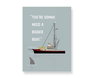 You re Gonna Need A Bigger Boat JAWS Inspired PRINT. Jaws Quote Print ...