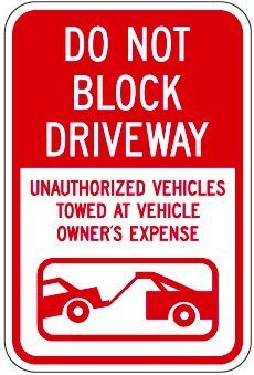 Do Not Block Driveway Unauthorized Vehicles Towed At Vehicle Owners ...