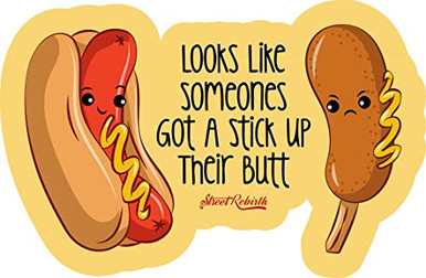 Stick Up Their Butt Sticker - 4 Inch Water Proof Vinyl - Vinyl Stickers ...