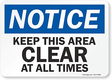 SmartSign Adhesive Vinyl OSHA Safety Sign Legend inchNotice Keep this ...