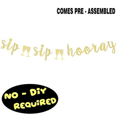 Sip Sip Hooray Gold Glitter Cursive Script Bunting Banner Cheers Bar ...