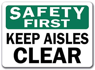 Safety First Sign - Keep Aisles Clear - Safety Sign Label Decal Sticker ...