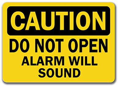 Caution Sign - Do Not Open Alarm Will Sound - Safety Sign Label Decal ...