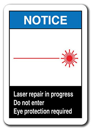 Notice Sign - Laser Repair in Progress Do Not Enter Safety Sign ansi ...