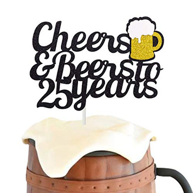 25 Birthday Cake Topper Cheers and Beers to 25 Years Cake Topper 25th ...