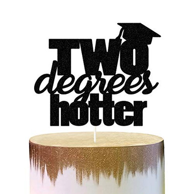 Black Glitter Two Degrees Hotter Cake Topper Graduation Cake Topper ...
