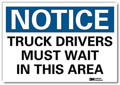 SmartSign Notice - Truck Drivers Must Wait in This Area Label 10 inch x ...