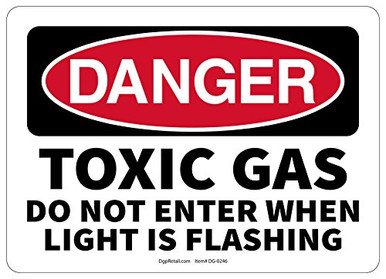 OSHA Danger Safety Sign Toxic Gas DO NOT Enter When Light is Flashing ...