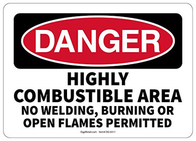 OSHA Danger Safety Sign Highly Combustible Area NO Welding Open Flames ...