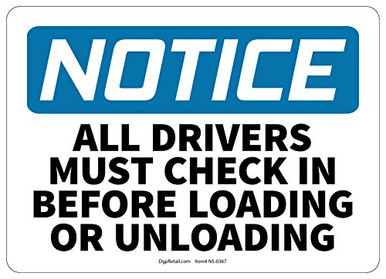 OSHA Notice Safety Sign Drivers Must Check in Before Loading OR ...
