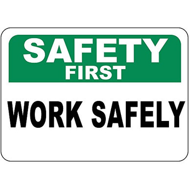 Safety First Work Safely Osha LABEL DECAL STICKER Sticks to Any Surface ...