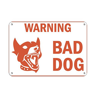 Aluminum Horizontal Metal Sign Multiple Sizes Warning Bad Dog Pet ...
