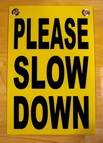 Peter Select Please Slow Down Coroplast Sign with Grommets 8x12 ...