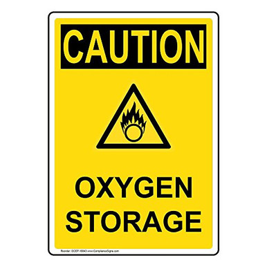 Vertical Caution Oxygen Storage OSHA Sign 10x7 inch Plastic for Gases ...