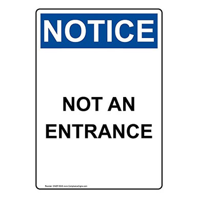 Vertical Notice Not an Entrance OSHA Safety Sign 10x7 in. Plastic for ...