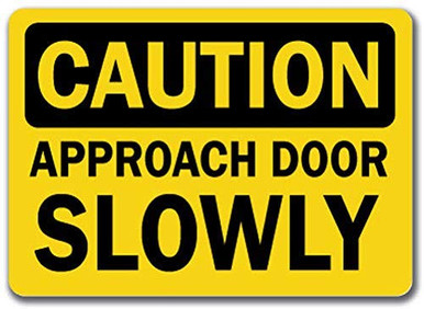 Traffic Signs - Caution - Sign - Approach Door Slowly - Safety Sign 10 ...
