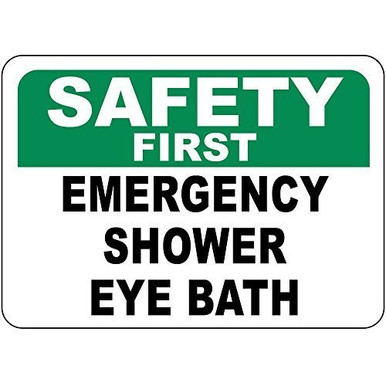 DYLAN MILLER Safety Sign - Safety First Emergency Shower Eye Bath OSHA ...