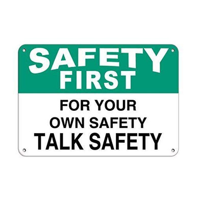 DYLAN MILLER Safety Sign - Safety First for Your Own Safety Talk Safety ...