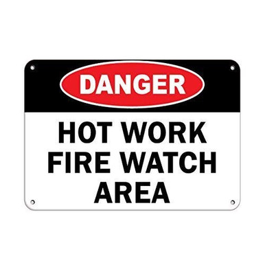 DYLAN MILLER Safety Sign - Danger Hot Work Fire Watch Area Hazard Sign ...