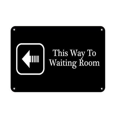 DYLAN MILLER Safety Sign - This Way to Waiting Room with Left Arrow ...