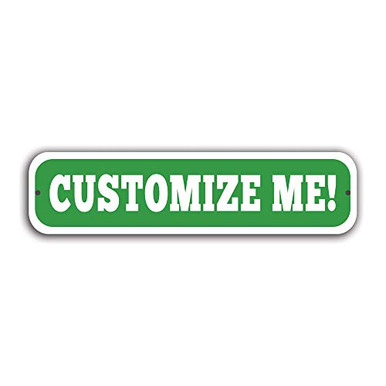 VIBE INK Customize Your Own Street Sign - 24 inch x 6 inch Aluminum ...