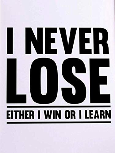 I Never Lose Either I Win Or Learn Poster Print Inspirational Print ...