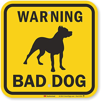 SmartSign Bad Dog Sign Dog Warning Sign 12x12 Inches 3M Material EG ...