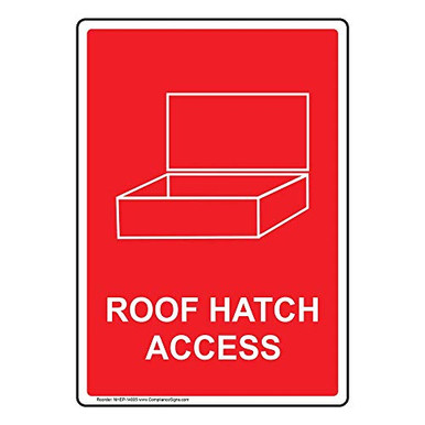 Vertical Roof Hatch Access Safety Sign Red 14x10 in. Aluminum for Enter ...