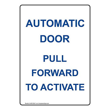 Vertical Automatic Door Pull Forward to Activate Safety Sign White ...